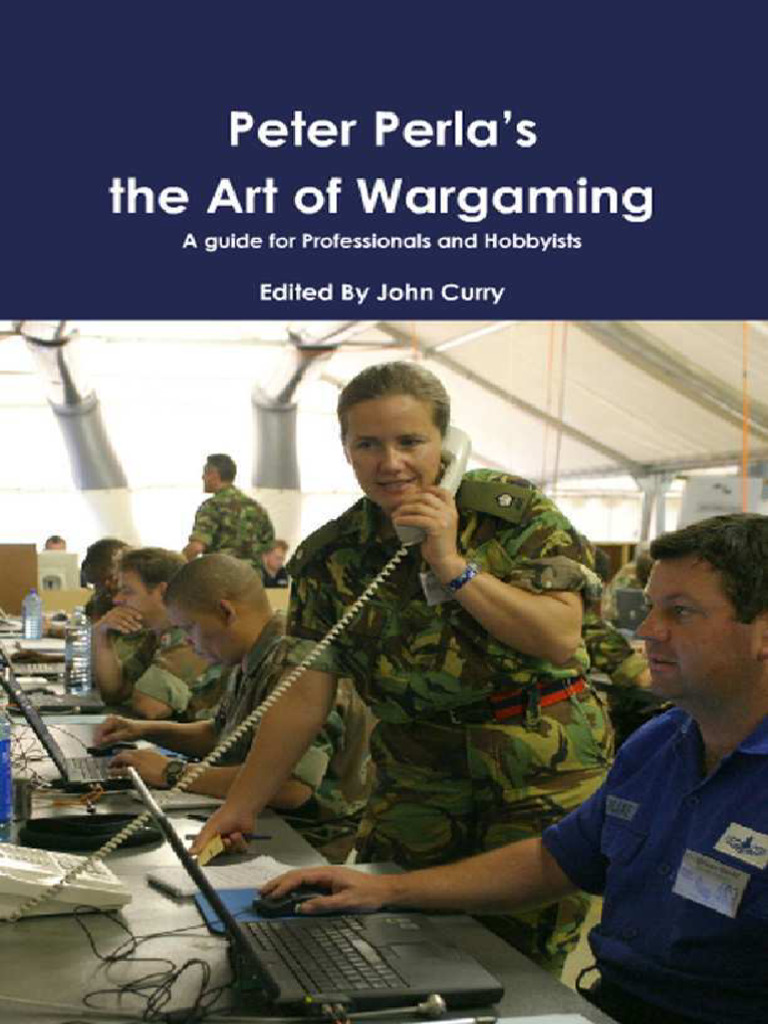 The Art of Wargaming - Peter Perla N John Curry | PDF