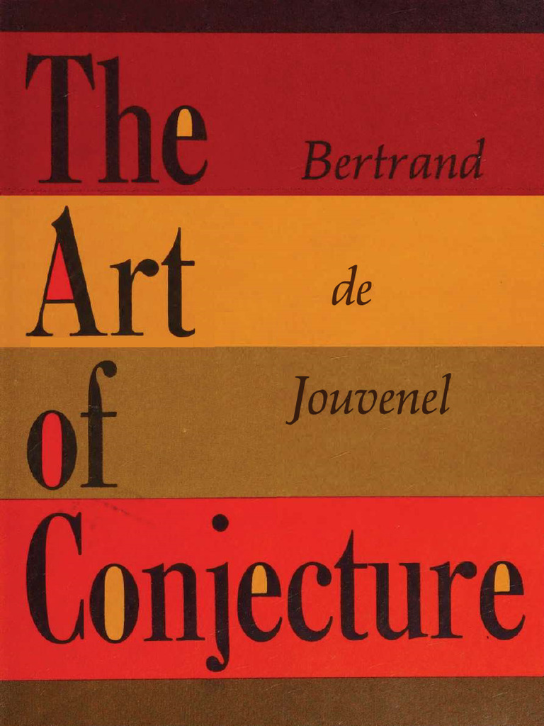 Bertrand de Jouvenel - Art of Conjecture-Basic Books (1967) | PDF ...
