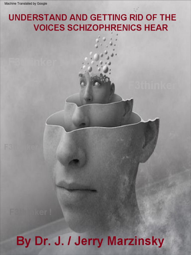 UNDERSTANDING AND GETTING RID OF THE VOICES SCHIZOPHRENICS DR J | PDF ...
