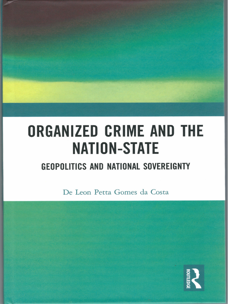 De Leon Petta Gomes Da Costa - Organized Crime and The Nation-State ...