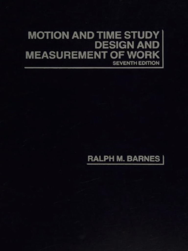 Motion and Study Design and Measurement of Work, 7th Edition by Ralph M ...
