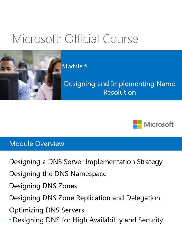 Microsoft Official Course: Designing and Implementing Name Resolution | PDF | Domain Name System ...