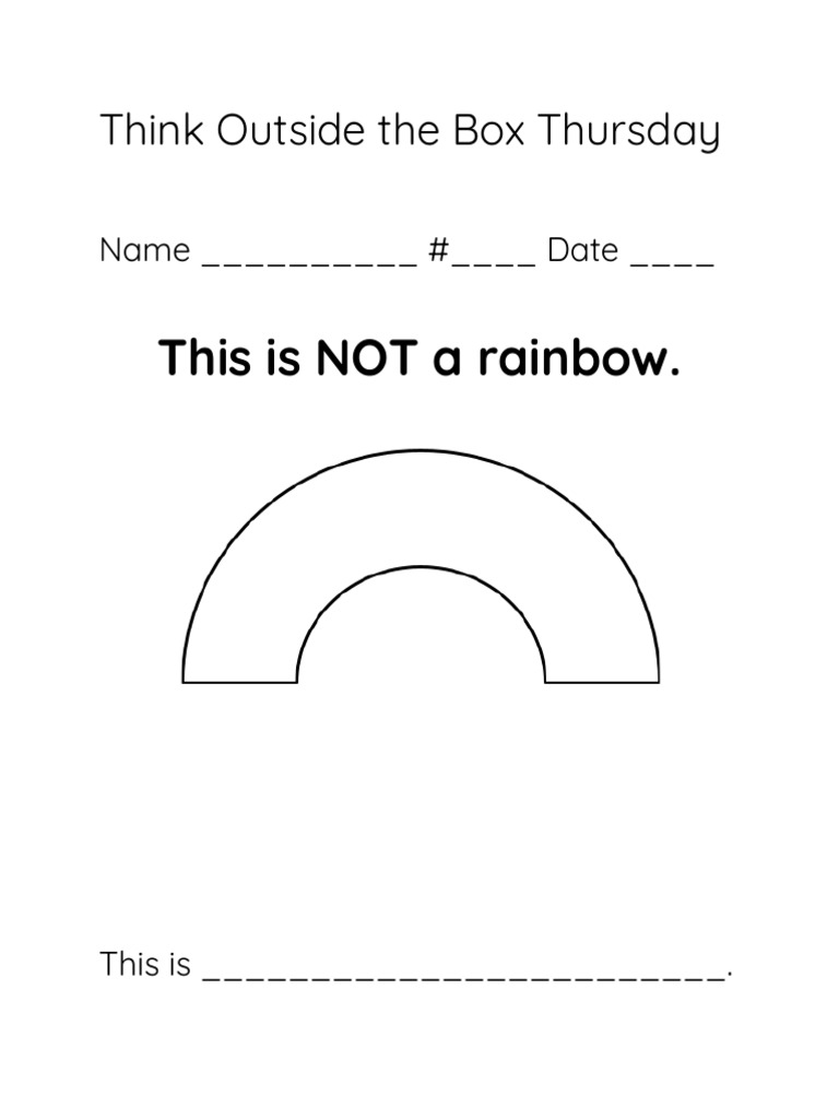 This Is NOT A Rainbow.: Think Outside The Box Thursday | PDF
