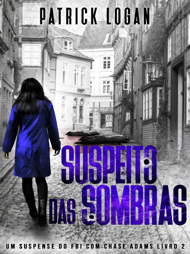 Suspeito Das Sombras - Patrick Logan - 240114 - 081609 | PDF | Tempo ...