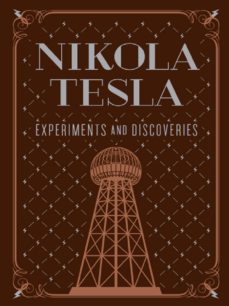 Nikola Tesla - Experiments and Discoveries | PDF | Nikola Tesla ...