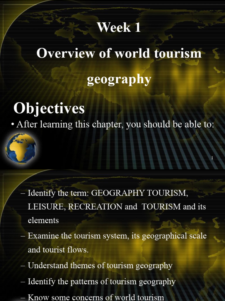 Week 1 - Overview of The World Tourism Geography | PDF | Tourism ...