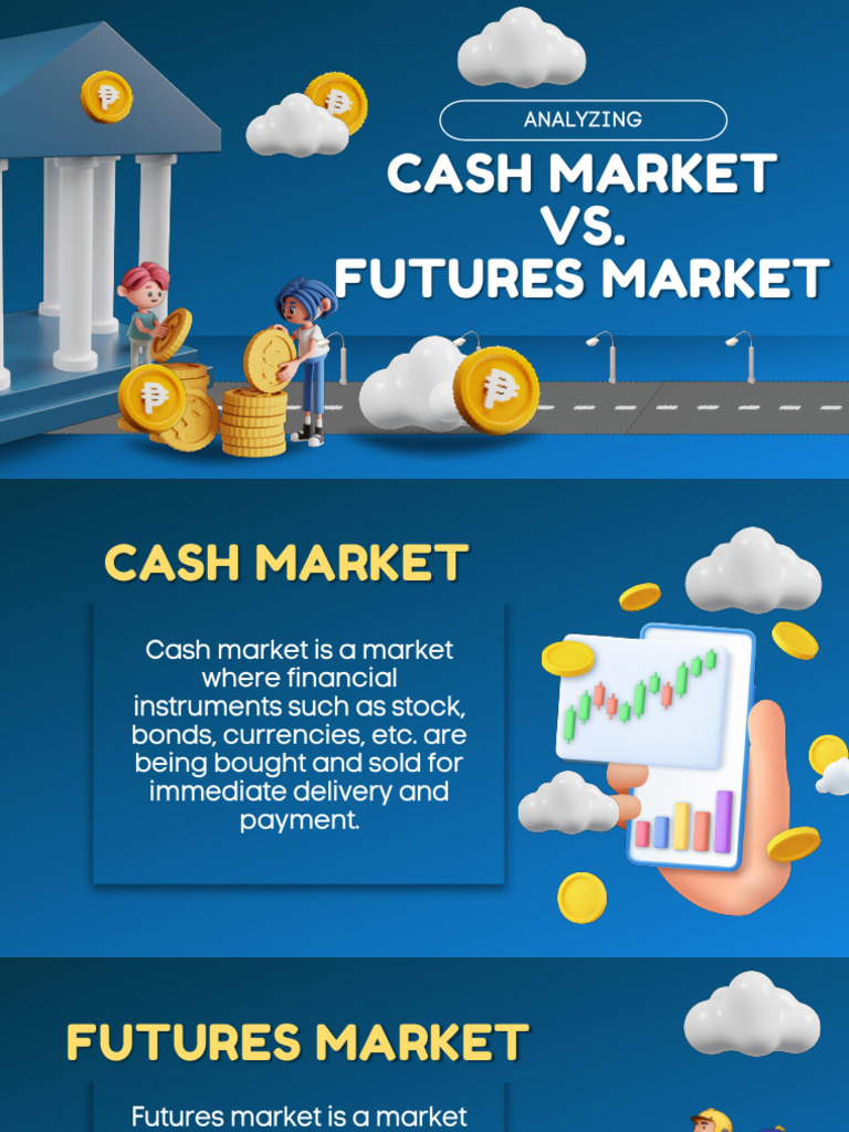 Cash Market VS. Futures Maket | PDF