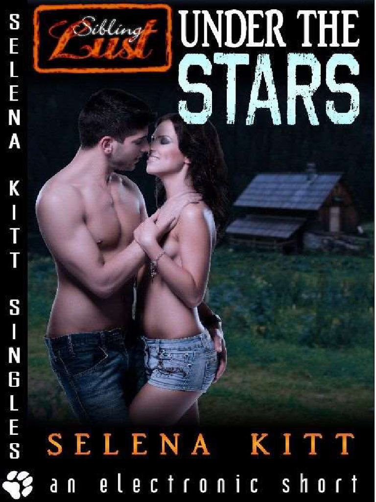 Serie Sibling Lust 4 - Under The Stars - Selena Kitt | PDF | Masturbación | Clítoris