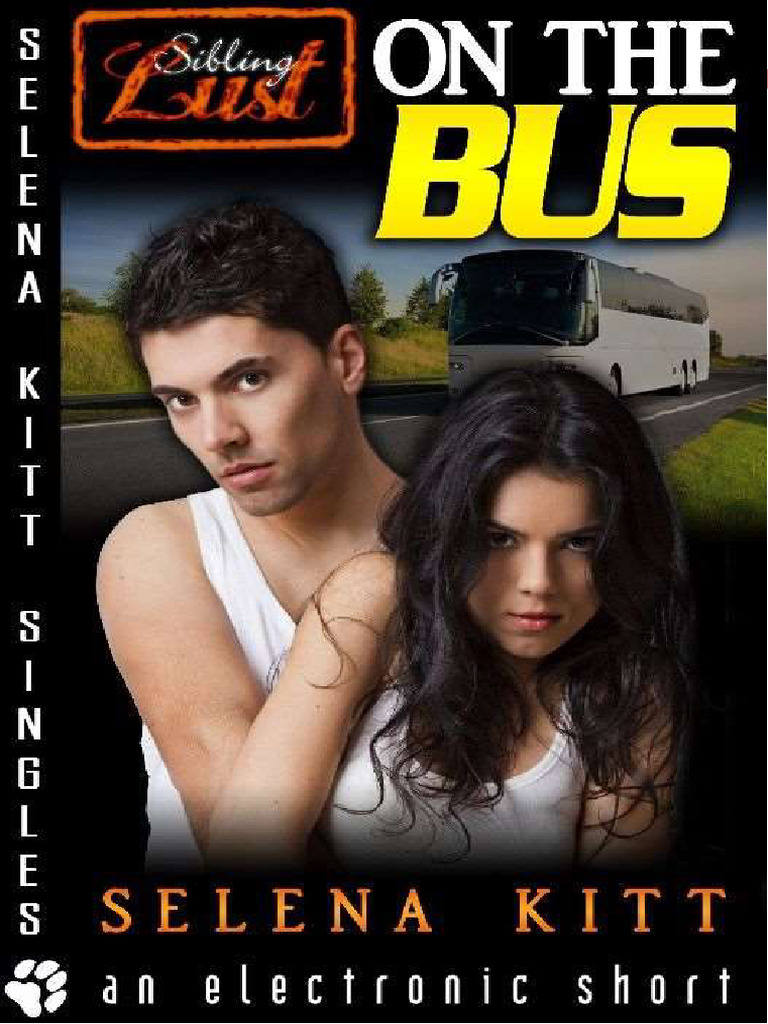 Sibling Lust - On The Bus - Selena Kitt | PDF | Orgasmo | Mano