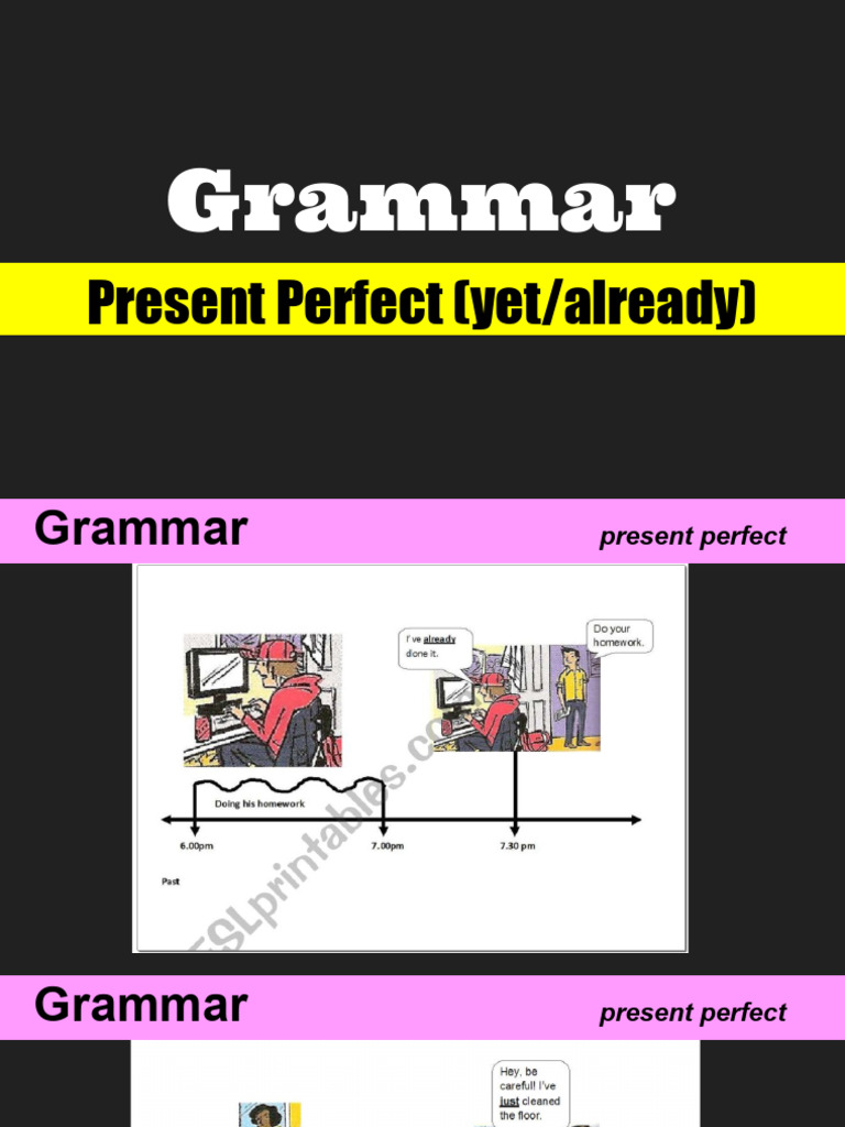 Present Perfect (Yet - Already) | PDF | Perfect (Grammar) | Semantic Units