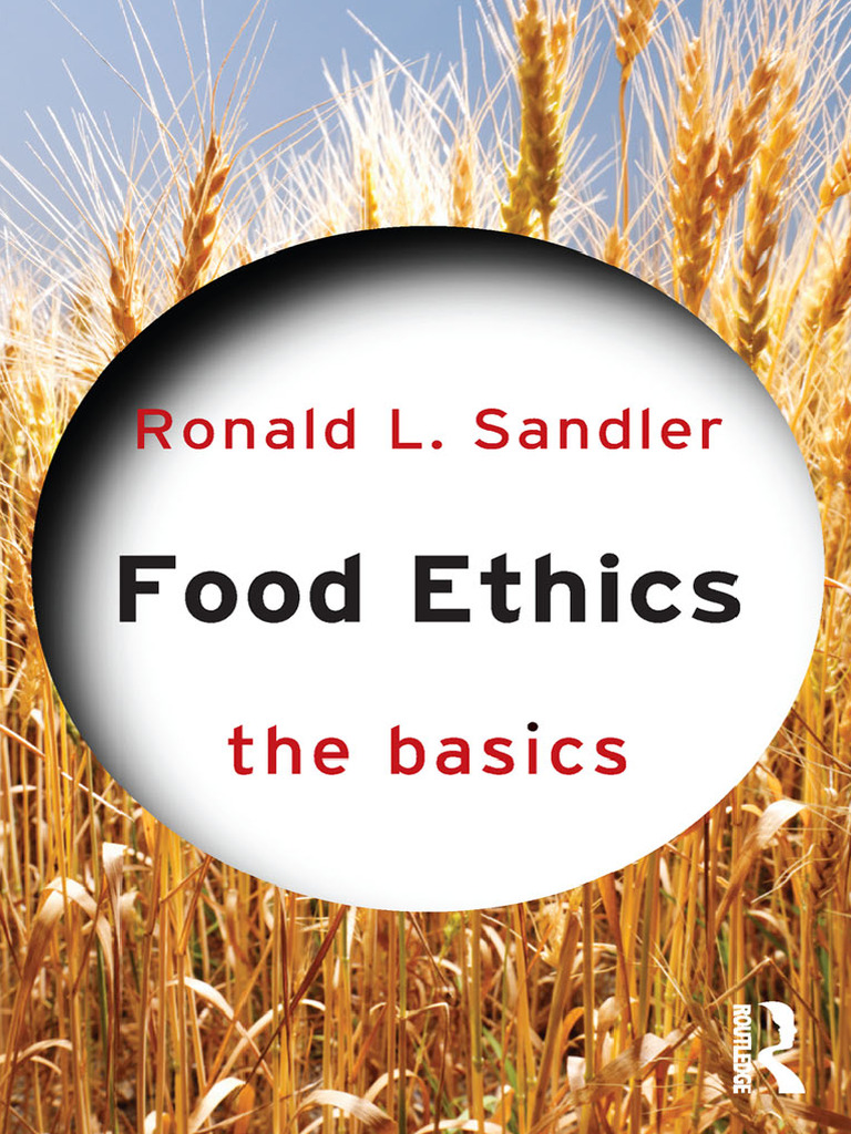 Food Ethics. The Basics | PDF | Agriculture | Intensive Farming