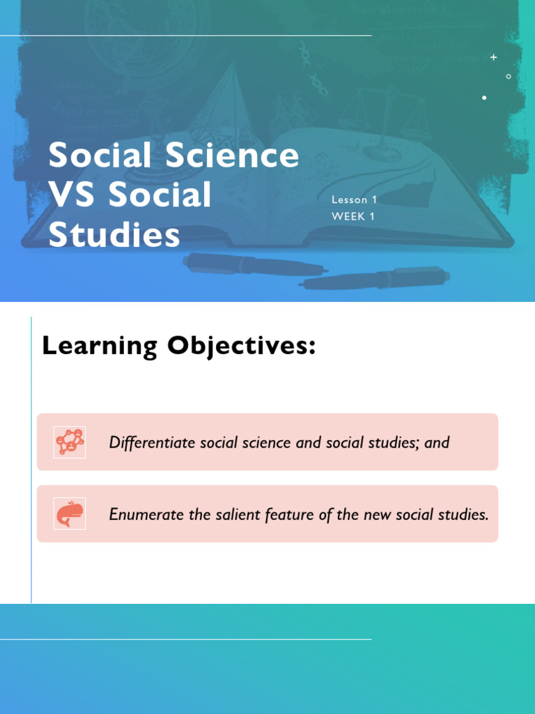 Week 1 Lesson 1 Social Science VS Social Studies | PDF | Social Sciences | Science