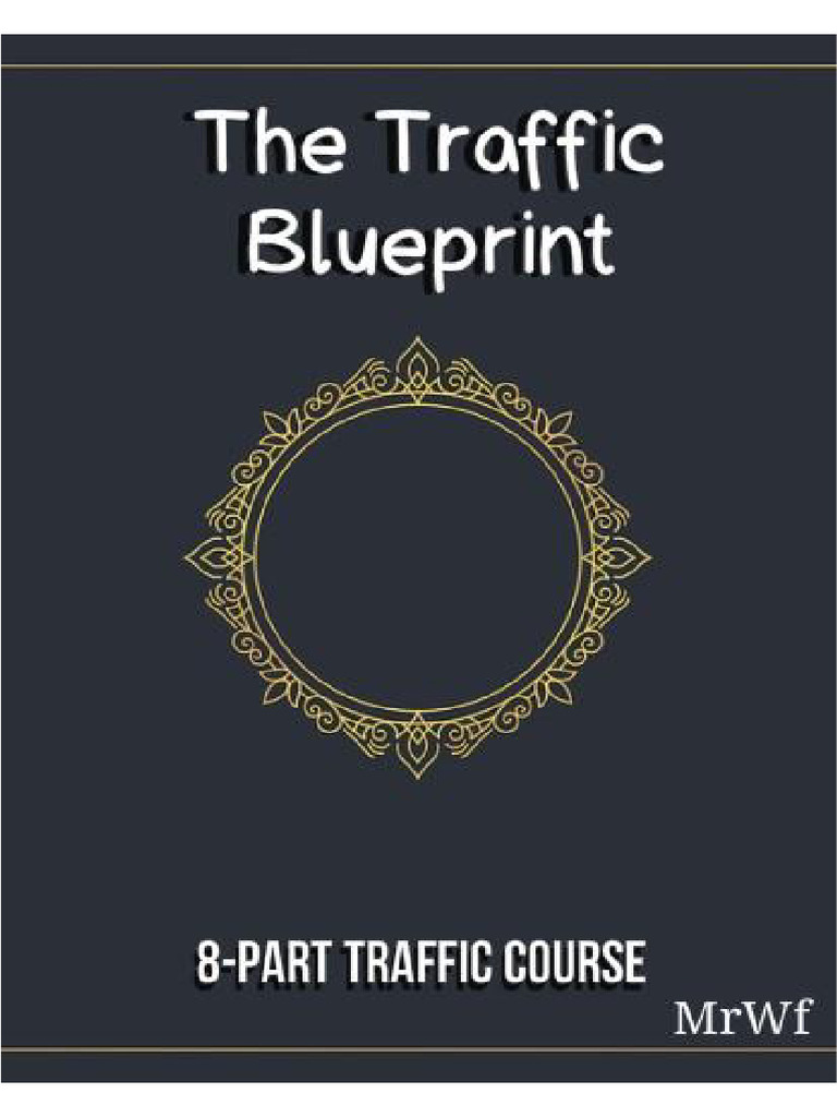 The Traffic Blueprint Guide | PDF | Advertising | Promotion And ...