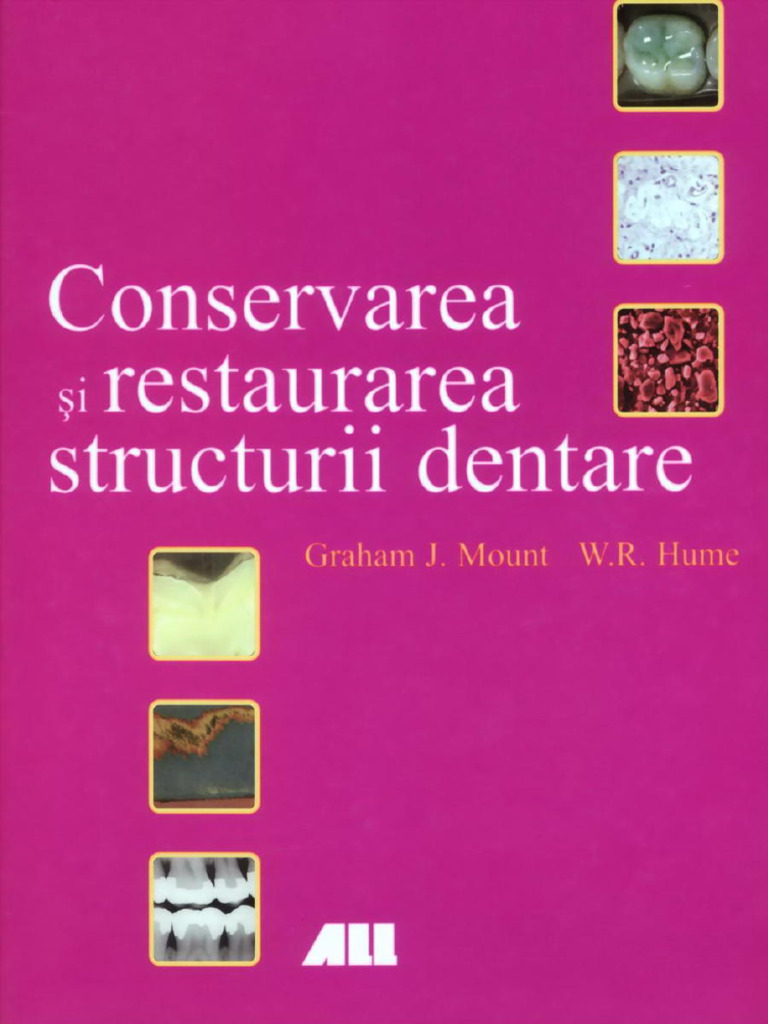 Mount GJ Amp Hume WR Conservarea Si Restaurarea Structurii Dentare ...