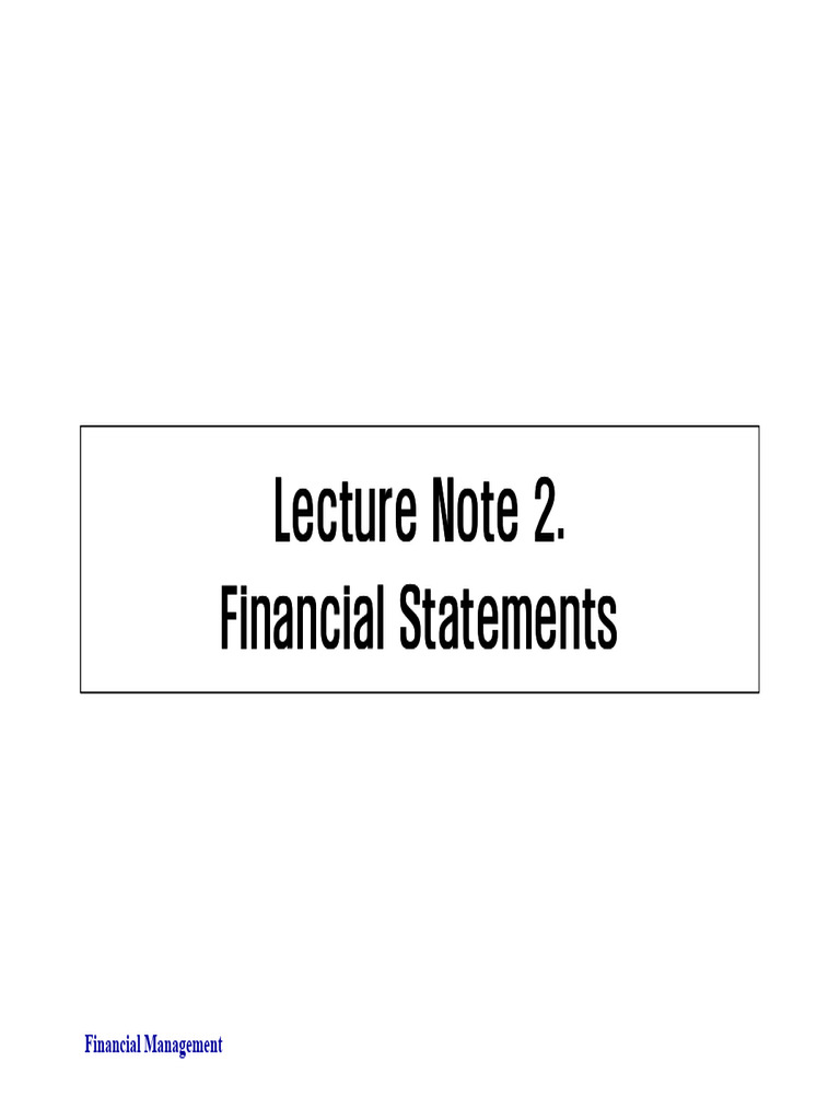 FM23 - Lecture Note 2 - Financial Statements | PDF | Book Value | Equity (Finance)
