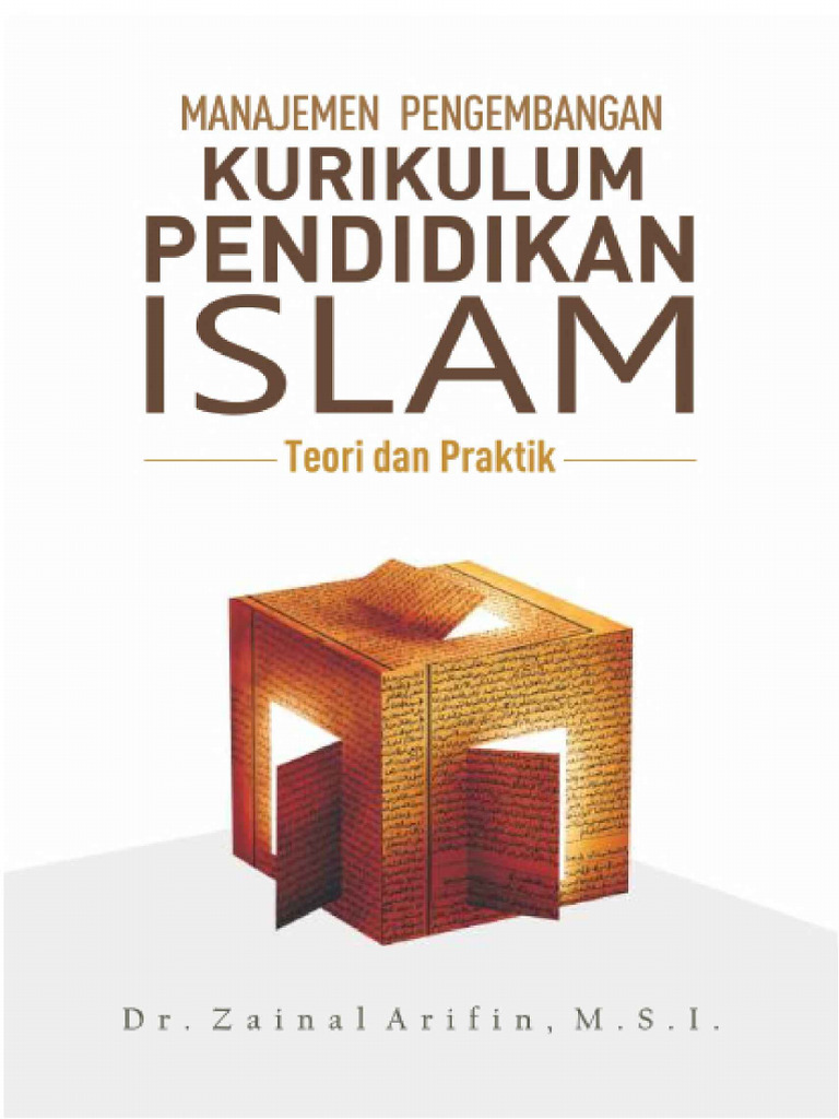 Manajemen Pengembangan Kurikulum Pendidikan Islam Teori Dan Praktik by Dr. Zainal Arifin, M.S.I ...