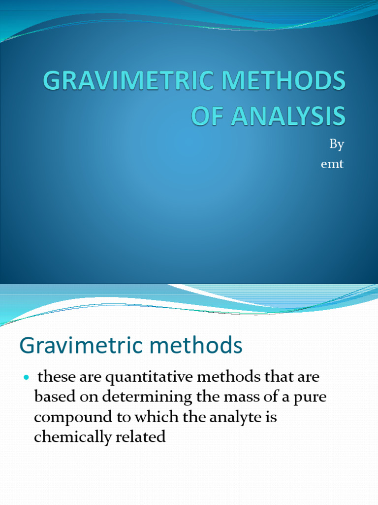 GRAVIMETRIC METHODS OF ANALYSIS-converted | PDF | Chemical Elements | Atoms