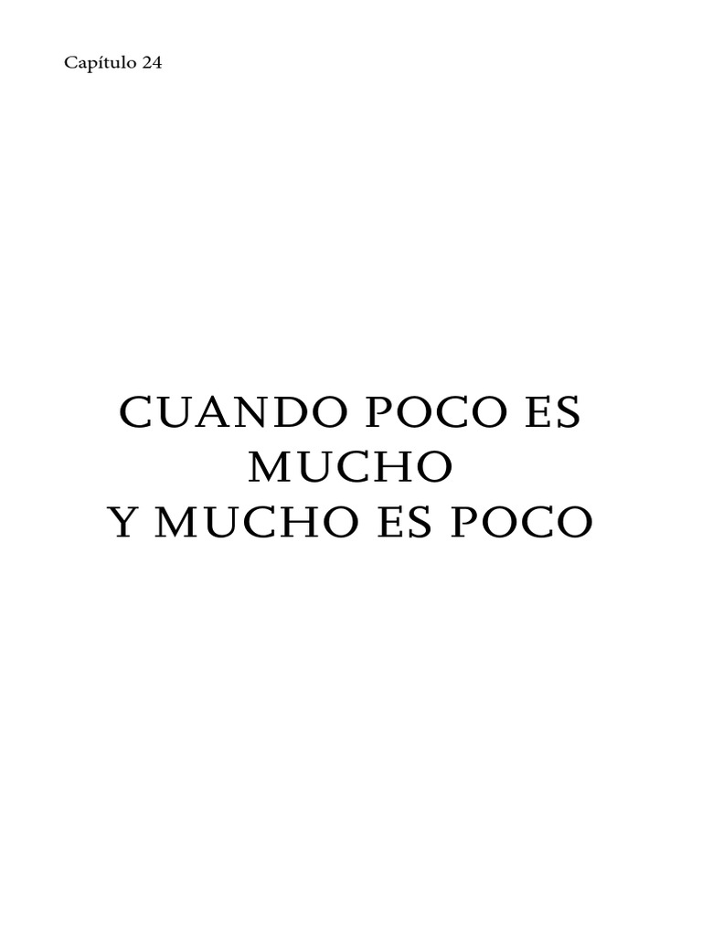 Cuando Poco Es Mucho y Mucho Es Poco...... | PDF