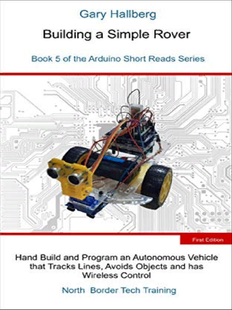 Hallberg Gary - Building A Simple Rover (Arduino Short Reads. Book 5) - 2021 | PDF | Bipolar ...