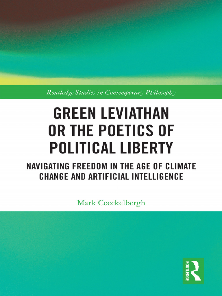 Mark Coeckelbergh - Green Leviathan or The Poetics of Political Liberty ... Mark Coeckelbergh - Green Leviathan or The Poetics of Political Liberty ...