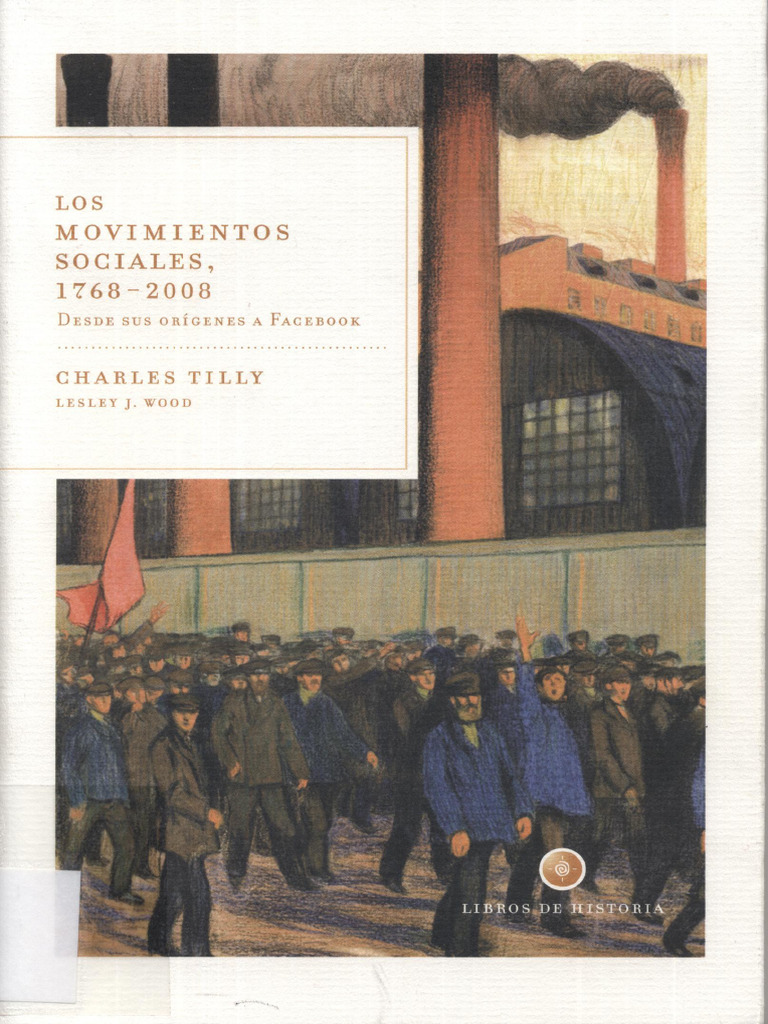 Charles Tilly Los Movimientos Sociales 1768 A 2008 | PDF