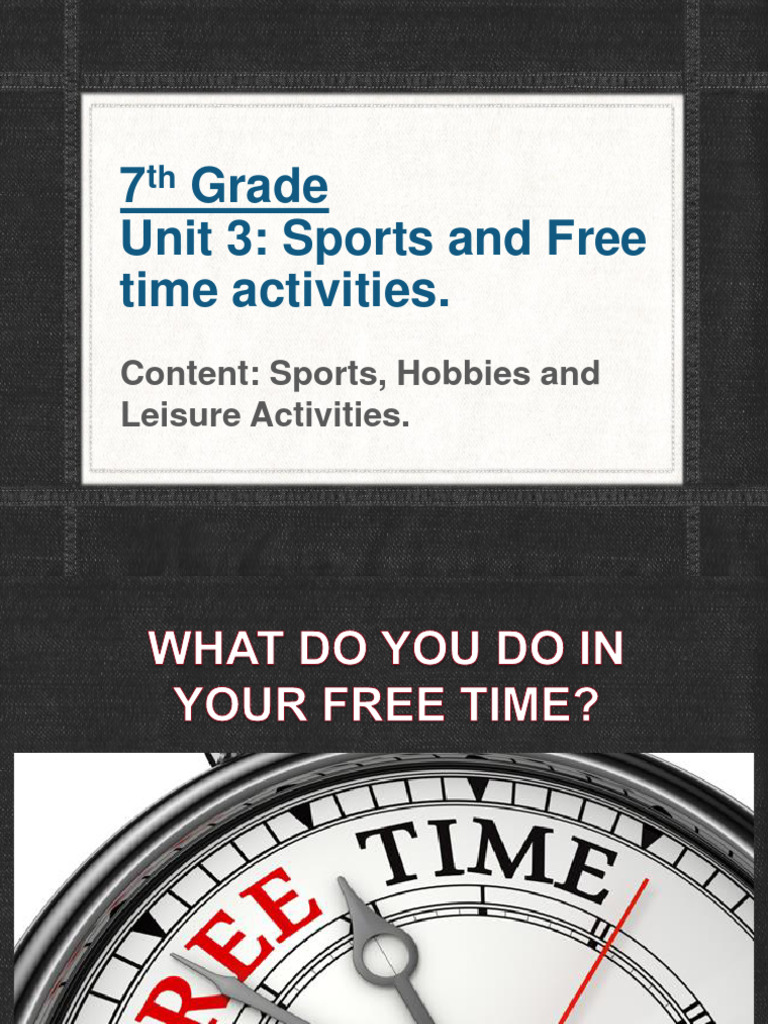 Unidad 3 7 Basico SPORTS - HOBBIES - AND - LEISURE - ACTIVITIES | PDF
