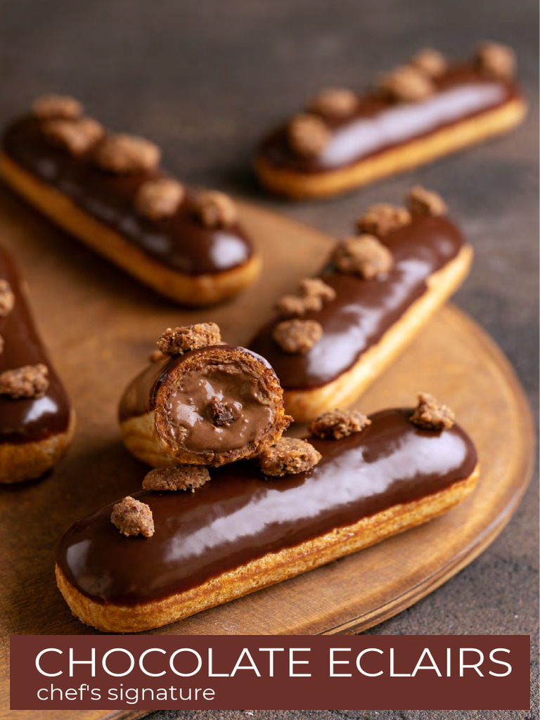 CHOCOLATE ECLAIRS Chef-S Signature | PDF | European Cuisine | Cooking
