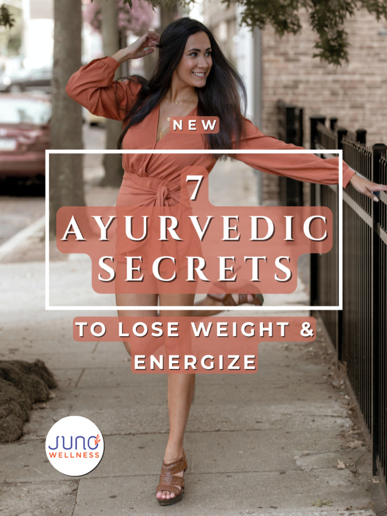 7 Ayurvedic Secrets To Lose Weight & Energize | PDF | Ayurveda | Foods