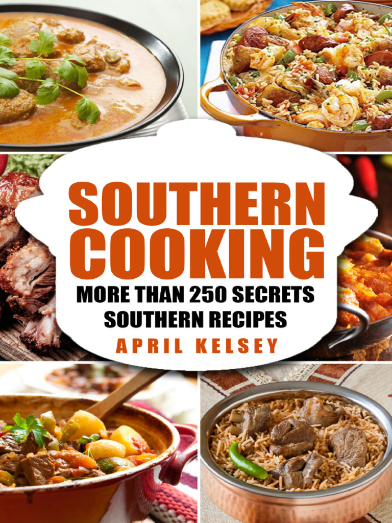 SOUTHERN COOKING - More Than 250 - KELSEY, APRIL | PDF | Louisiana ...