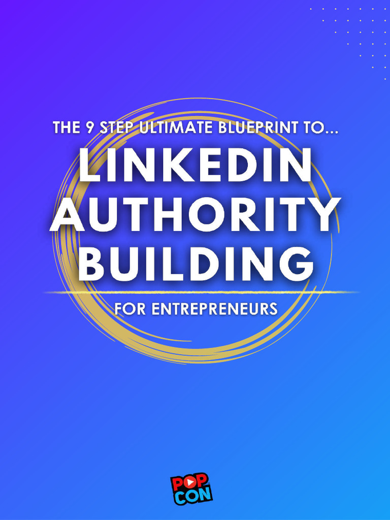 9P LinkedIn Authority Building Guide by PopCon 4 | PDF | Linked In | Sales