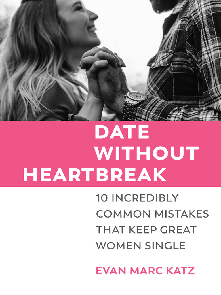 Date Without Heartbreak | PDF | Feeling | Love