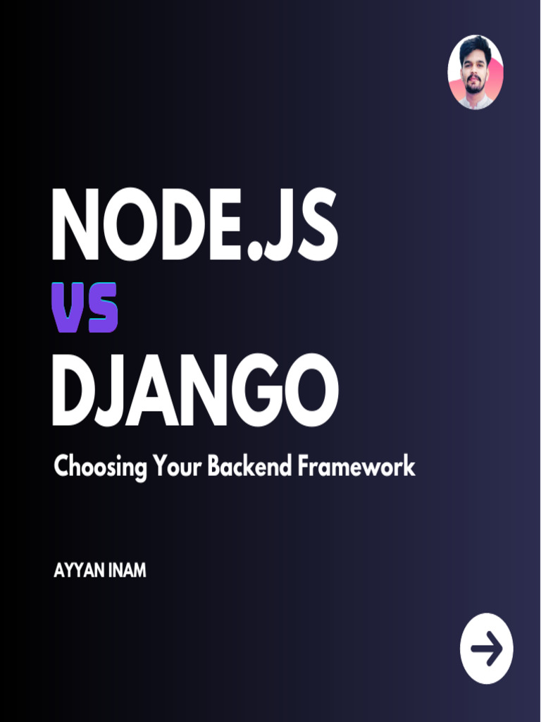 Node - Js vs. Django - Choosing Your Backend Framework | PDF Node - Js vs. Django - Choosing Your Backend Framework | PDF