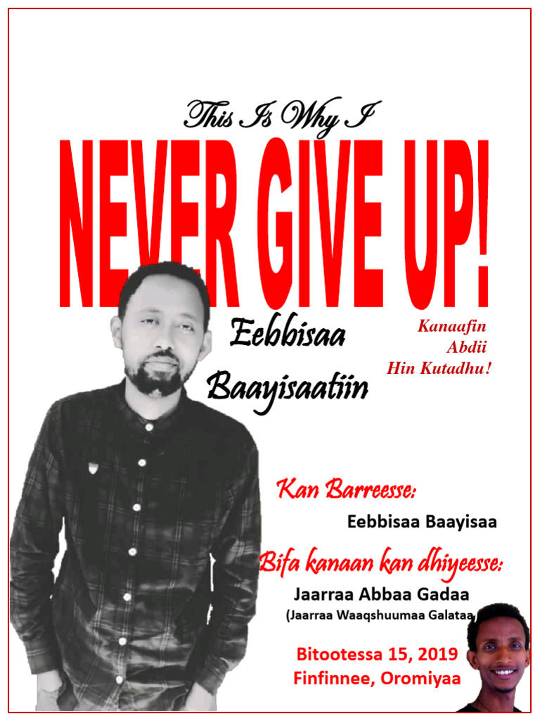 This Is Why I NEVER GIVE UP! Eebbisaa Baayisaatiin | PDF
