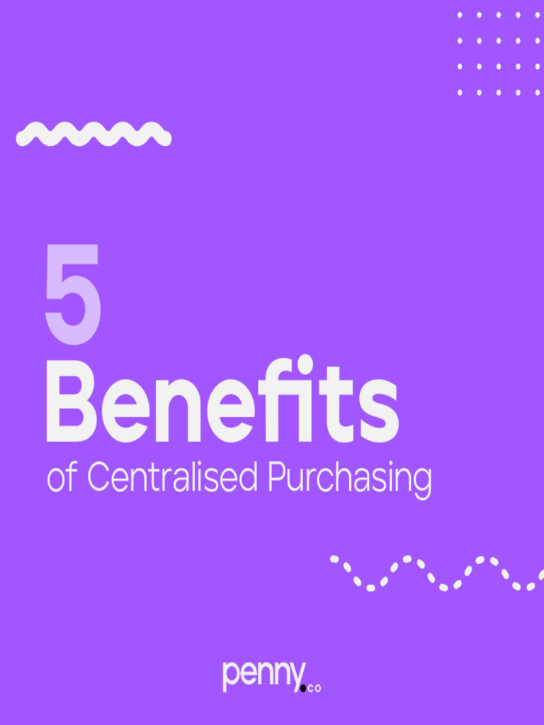 Centralized Purchasing Benefits | PDF