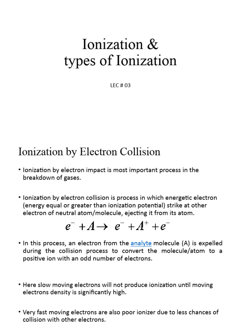 Lec# 03 Ionization and Types | PDF | Ionization | Mass Spectrometry Lec# 03 Ionization and Types | PDF | Ionization | Mass Spectrometry