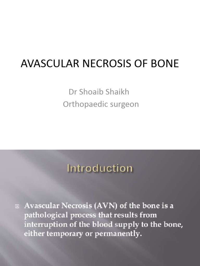 Avascular Necrosis of Bone: DR Shoaib Shaikh Orthopaedic Surgeon | PDF