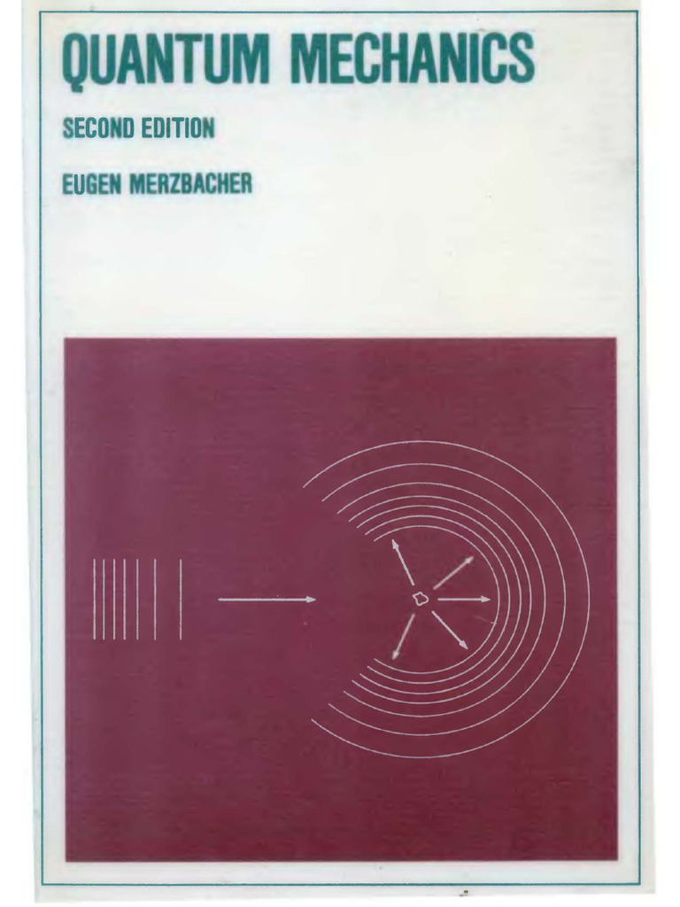 MERZBACHER Quantum Mechanics 2ed | PDF