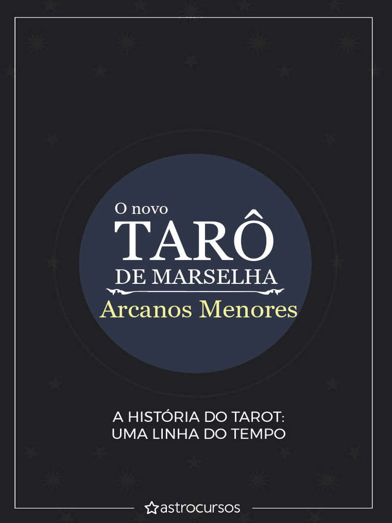 A História Do Tarô - Uma Linha Do Tempo - Material Complementar Arcanos Menores | PDF | Tarô ...