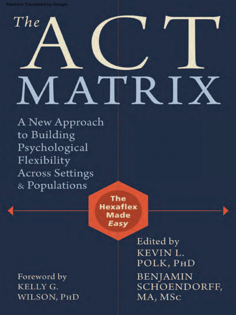 The ACT Matrix Wilson Kelly G Polk Kevin | PDF | Experiência | Science