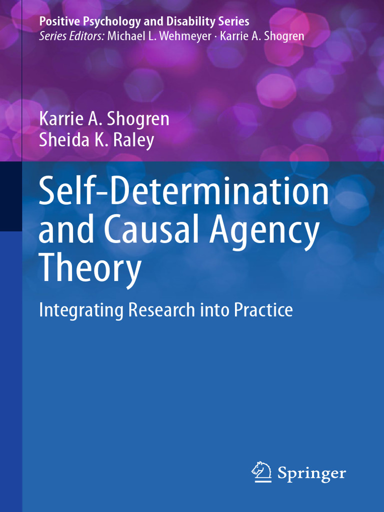 Self-Determination and Causal Agency Theory: Karrie A. Shogren Sheida K ...