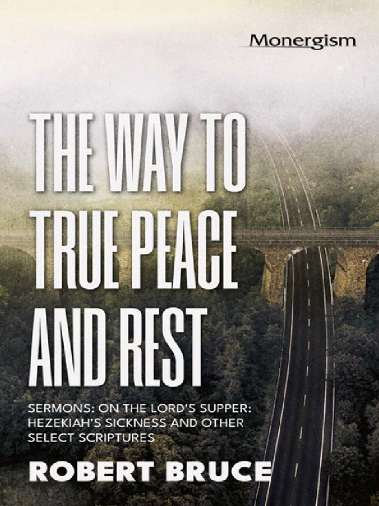 The Way To True Peace and Rest - Robert Bruce | PDF | Eucharist | Sermon