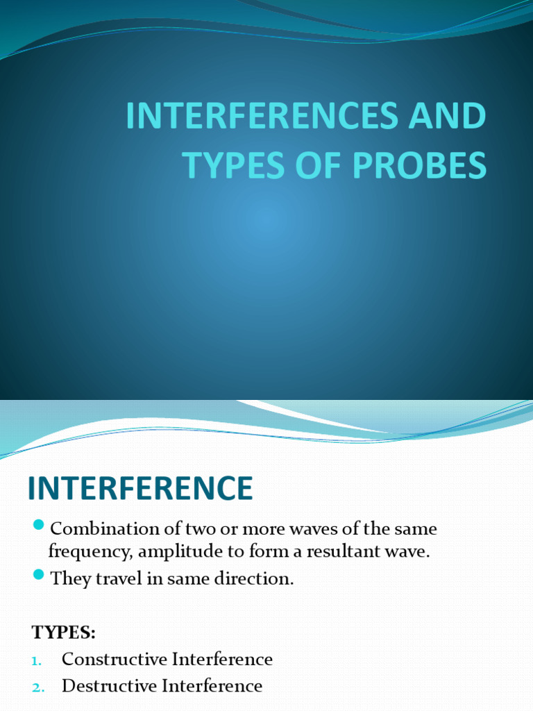 INTERFERENCES AND TYPES OF PROBES | PDF | Piezoelectricity | Medical ...