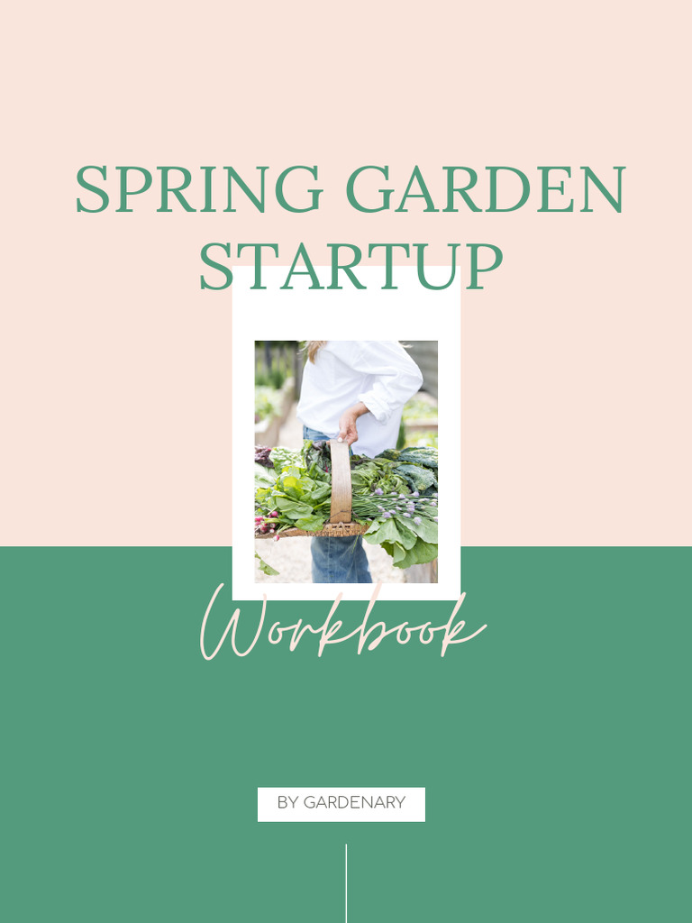 16366d 5c5a Ebce 386e Acc0a617261 Spring Garden Startup Workbook | PDF ...