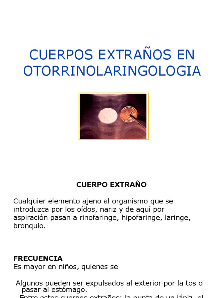 Cuerpos Extraños En Orl Pdf Oído Especialidades Medicas