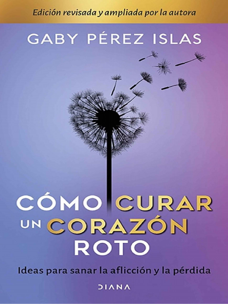 Cómo Curar Un Corazón Roto. 10 Aniversario | PDF