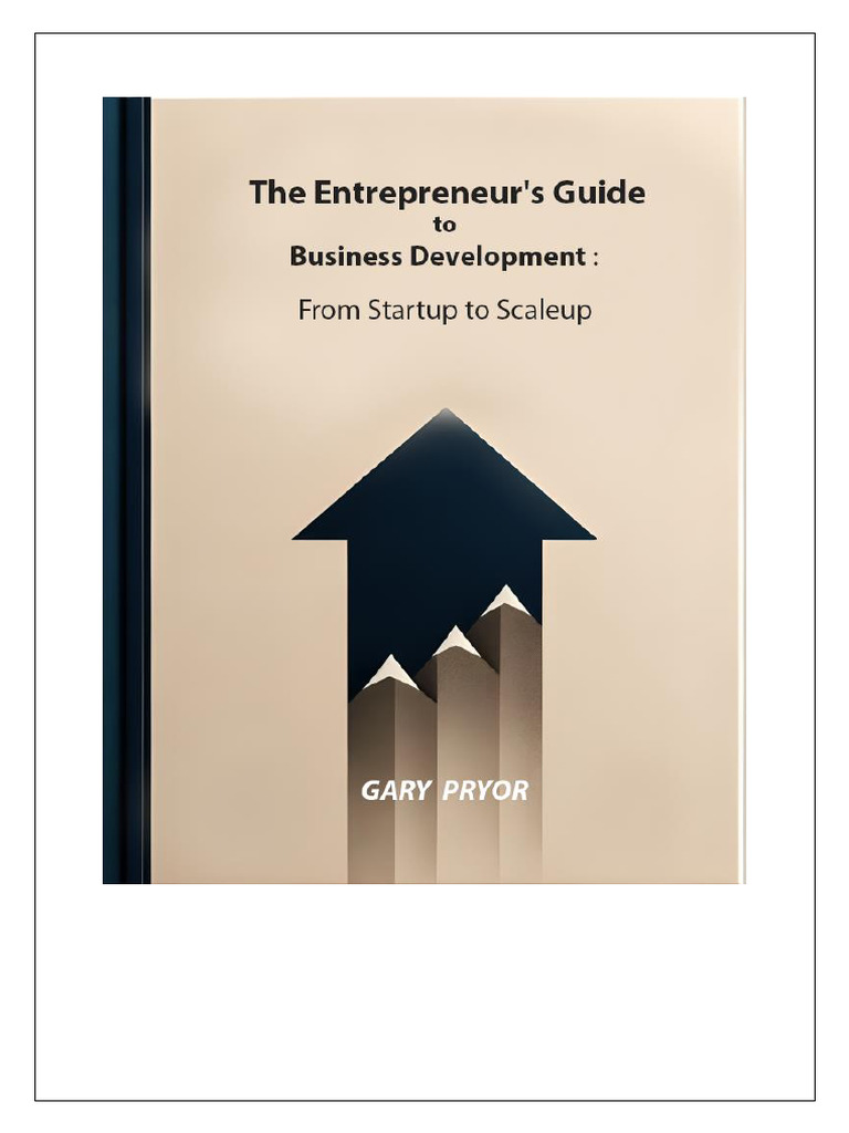 The Entrepreneur's Guide To Business Development: From Startup To ...