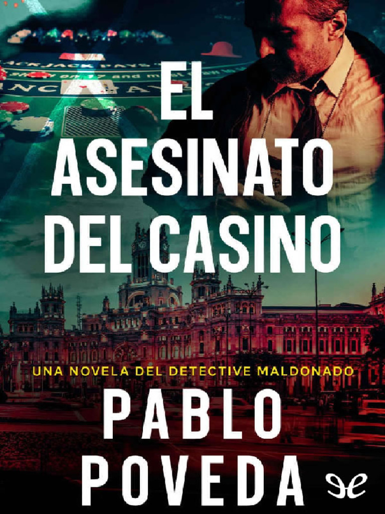 Poveda,_Pablo_Detective_Maldonado_06_El_asesinato_del_casino | PDF