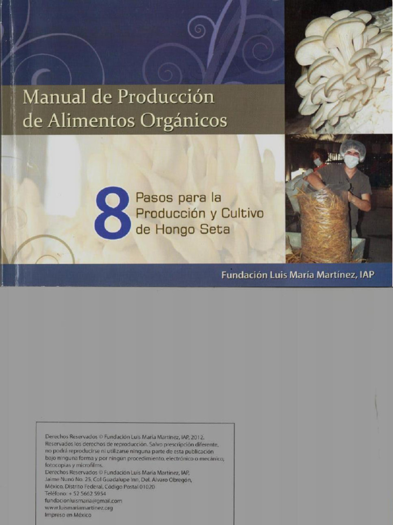 Manual de Producción de Alimentos Orgánicos. 8 Pasos Para La Producción y Cultivo de Hongo Seta ...