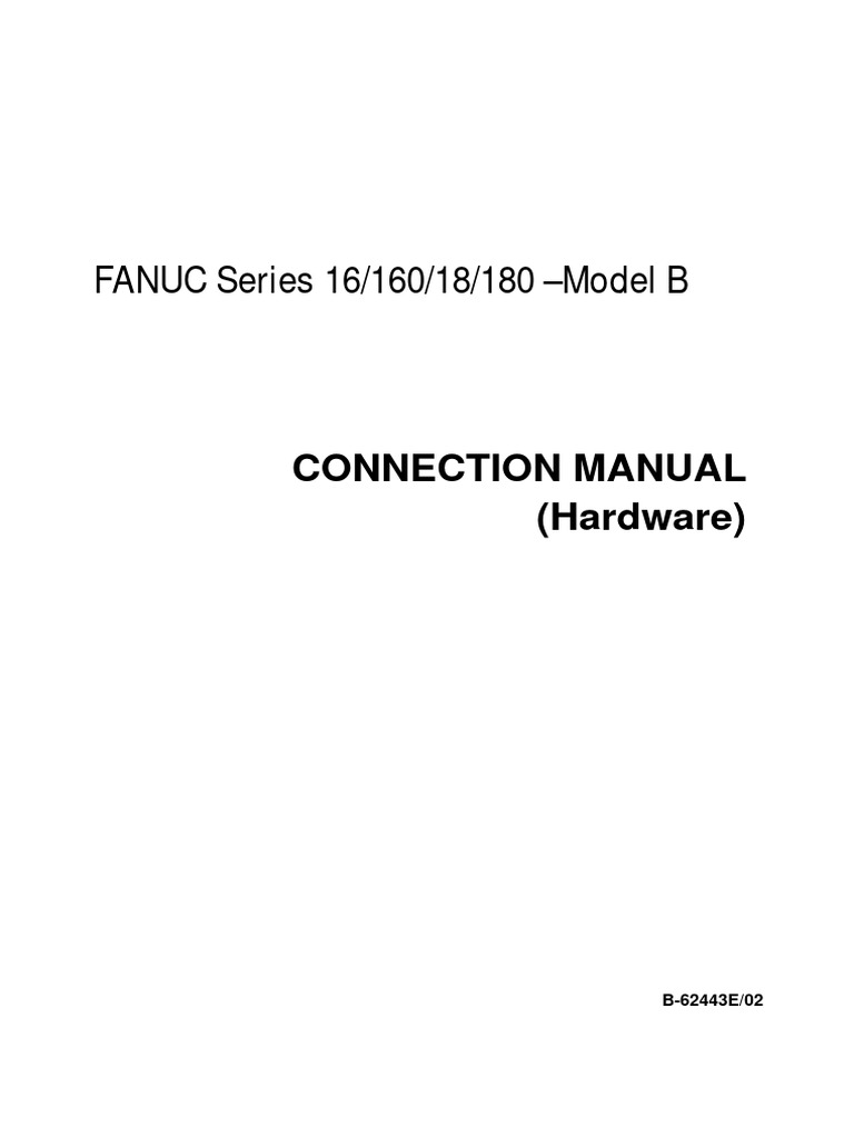 FANUC Series 16/160/18/180 - Model B CONNECTION MANUAL (Hardware) | PDF | Input/Output | Power ...