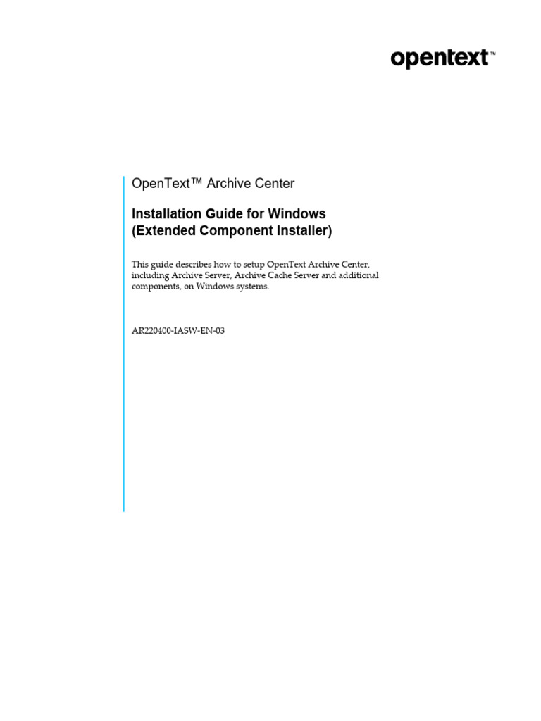 OpenText Archive Center CE 22.4 - Installation Guide For Windows (Extended Component Installer ...